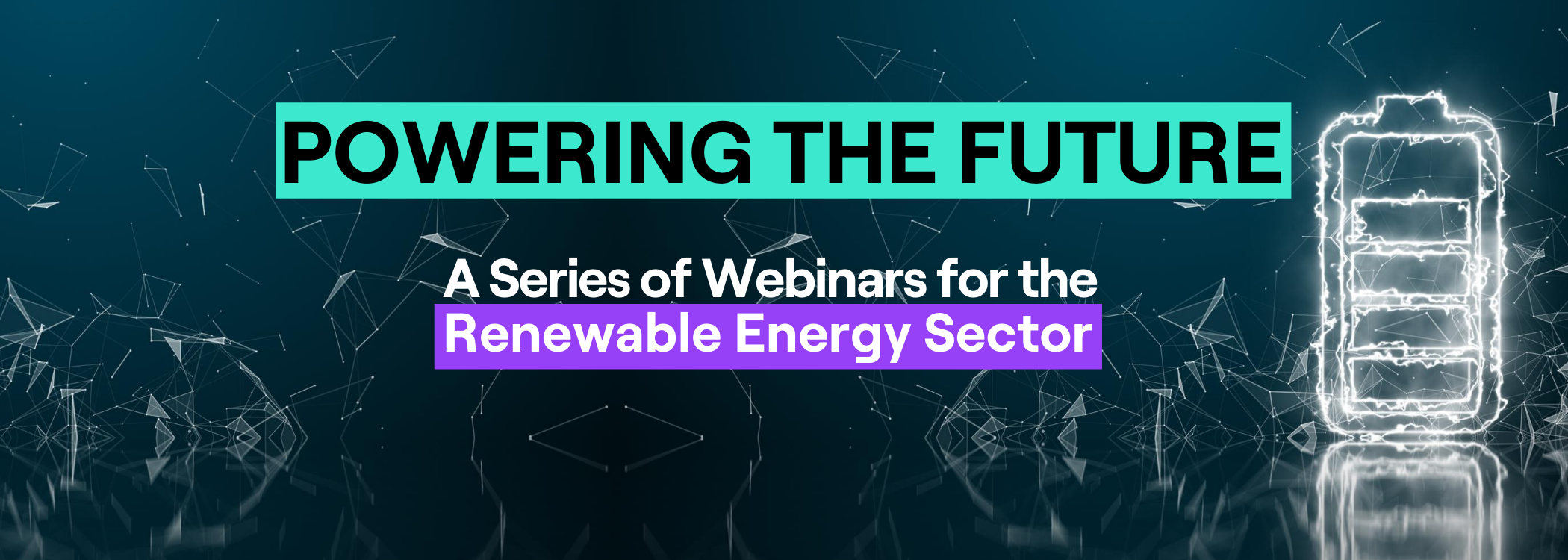 Powering The Future - A Series of Webinars for the Energy Sector